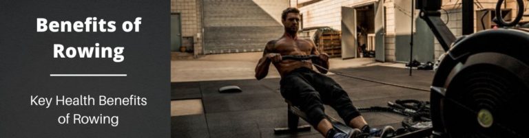 17 Major Benefits of Rowing - Rowing Machine 101